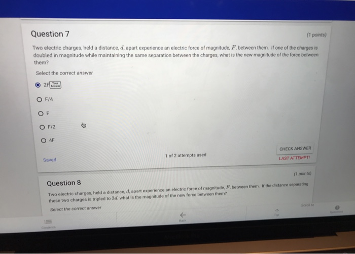 Solved Question 7 (1 points) Two electric charges, held a | Chegg.com