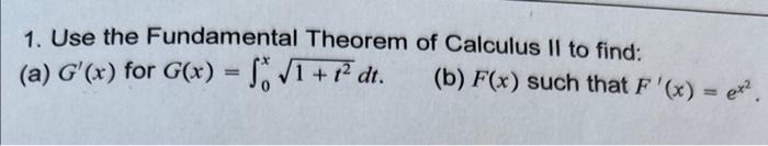 Solved 1. Use the Fundamental Theorem of Calculus II to | Chegg.com