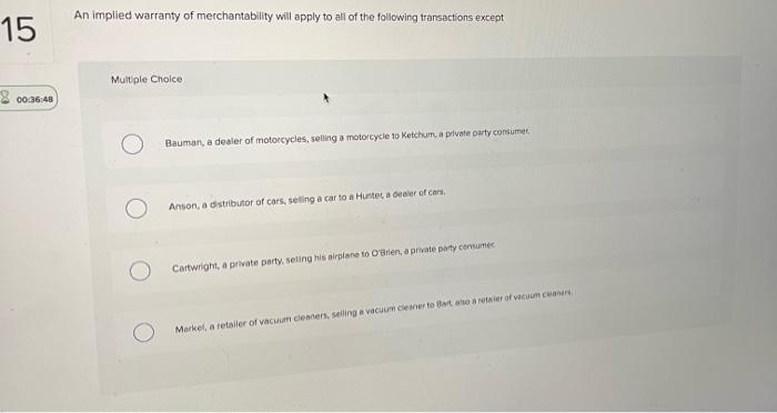 Solved An implied warranty of merchantability will apply to | Chegg.com