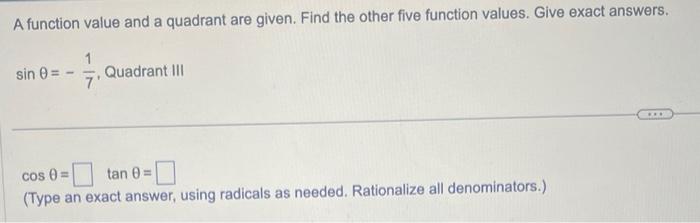[solved] A Function Value And A Quadrant Are Given Find T