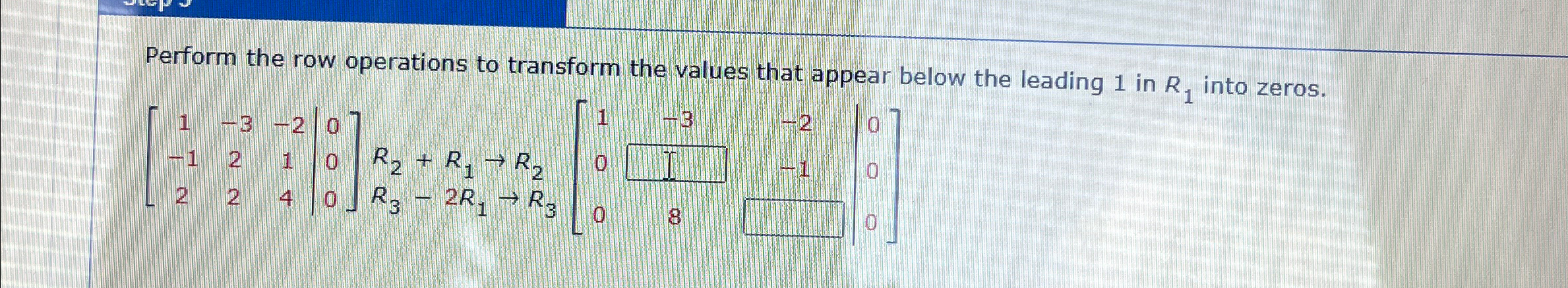 Solved Perform the row operations to transform the values | Chegg.com