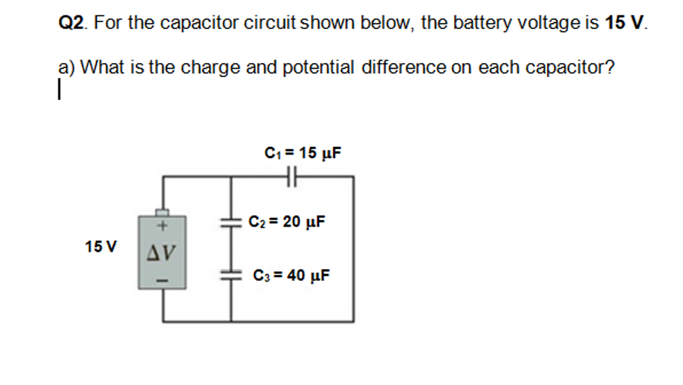 Solved Q2. ﻿For the capacitor circuit shown below, the | Chegg.com