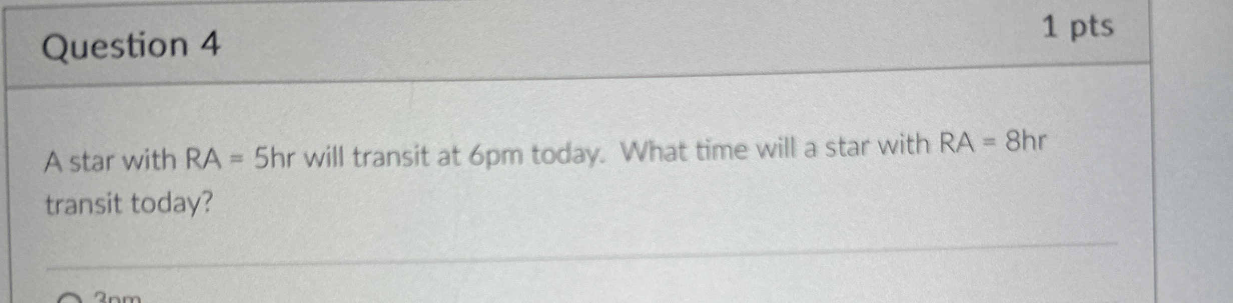 Solved Question 41 ﻿ptsA star with RA=5hr ﻿will transit at 6 | Chegg.com