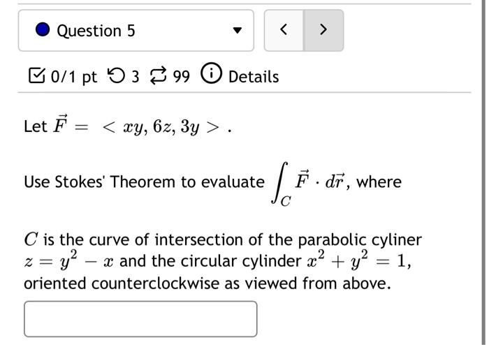 Solved Question 5 B0/1 pt 53 99 Details Let F