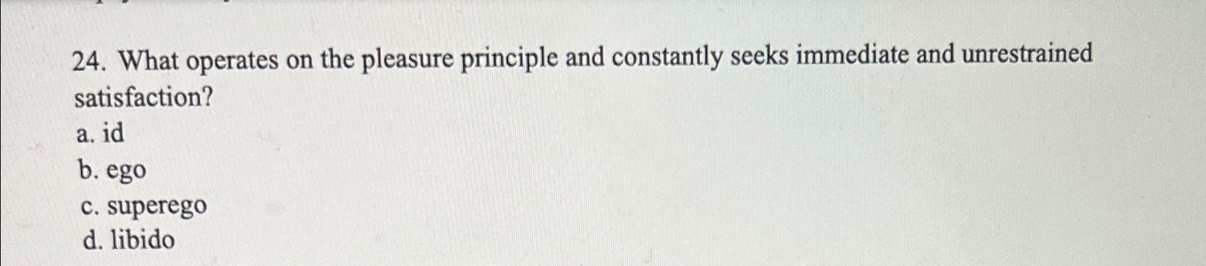 Solved What operates on the pleasure principle and | Chegg.com