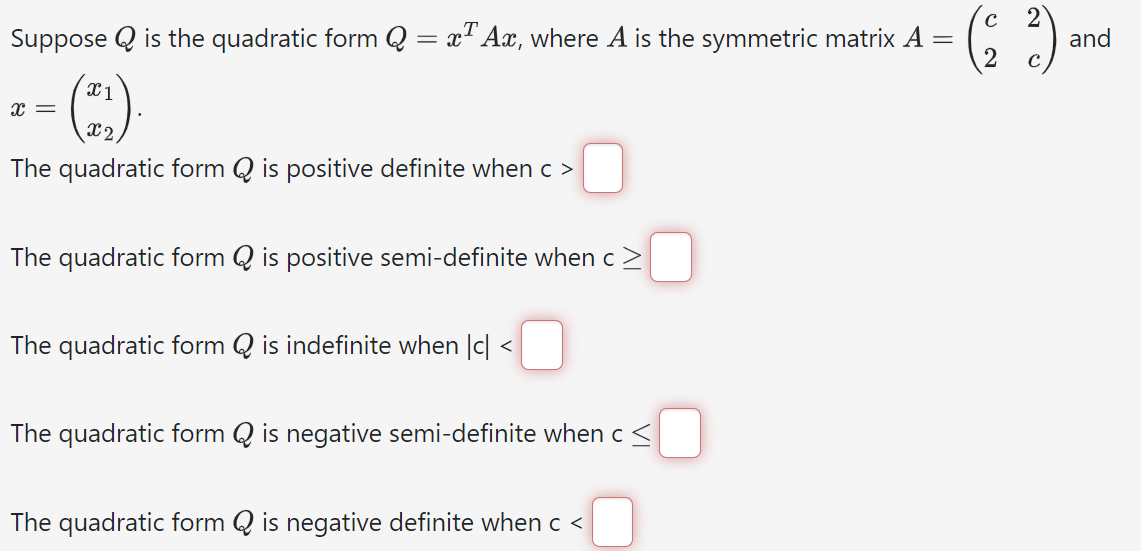 Solved Suppose Q ﻿is the quadratic form Q=xTAx, ﻿where A ﻿is | Chegg.com