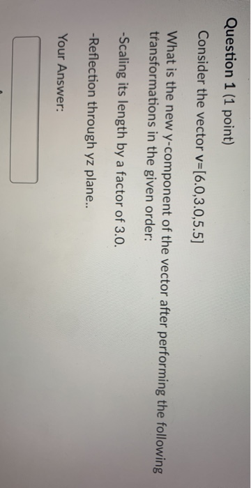 Solved Question 1 (1 point) Consider the vector | Chegg.com
