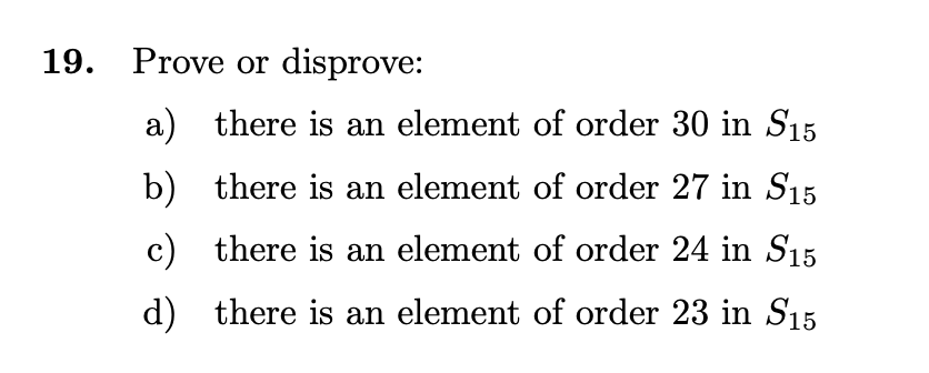 Solved Prove or disprove:a) ﻿there is an element of order 30 | Chegg.com