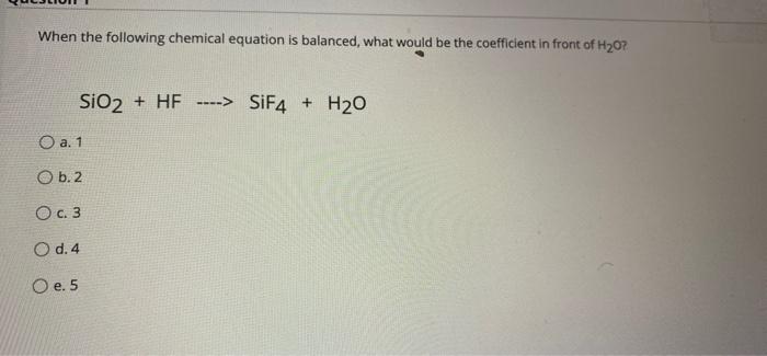 Solved When the following chemical equation is balanced, | Chegg.com