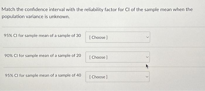 Solved Match the confidence interval with the reliability | Chegg.com