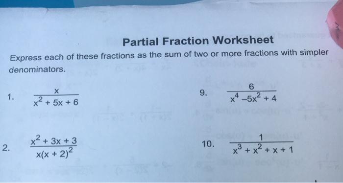 Solved Partial Fraction Worksheet Express each of these | Chegg.com