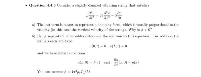 Solved Question 4.4.3 Consider a slightly damped vibrating | Chegg.com