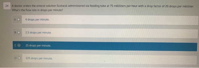 Solved 24 A doctor orders the enteral solution Sustacal | Chegg.com