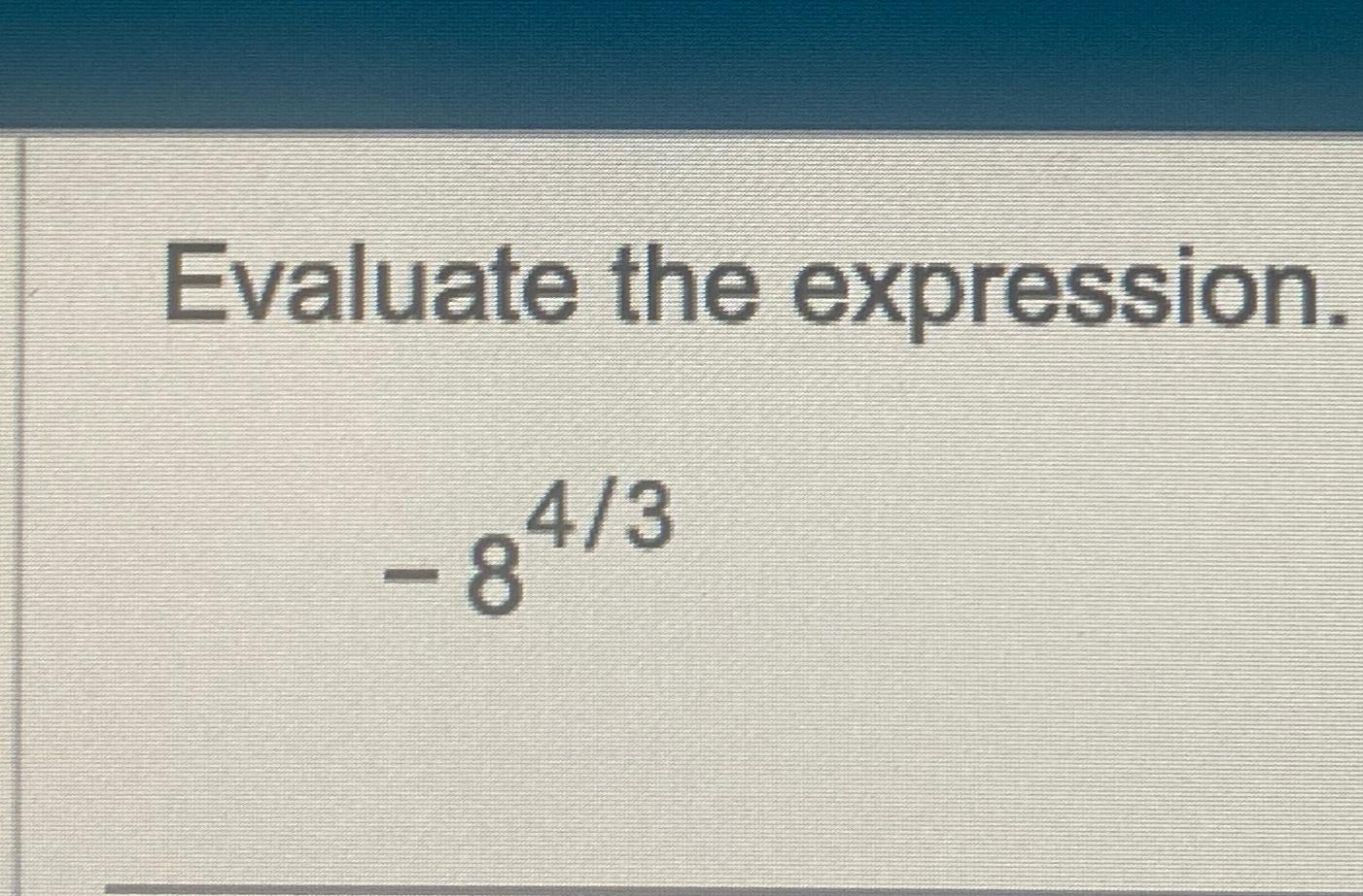 Solved Evaluate the expression.-843 | Chegg.com