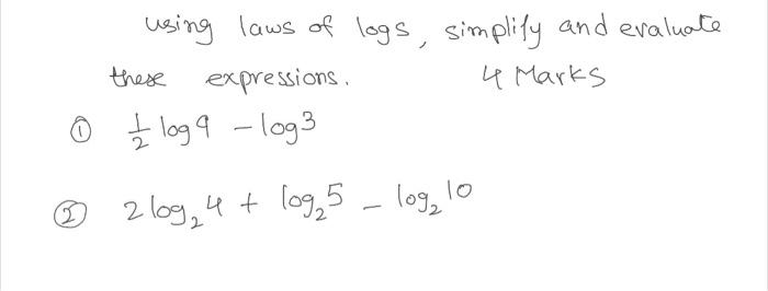 Solved using laws of logs, simplify and evaluate. | Chegg.com