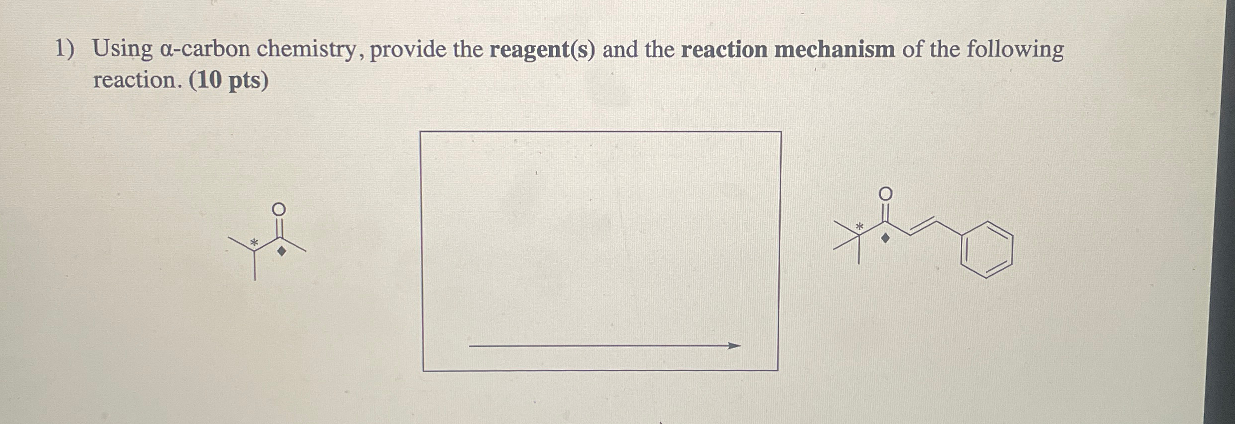 Solved Using α-carbon chemistry, provide the reagent(s) ﻿and | Chegg.com