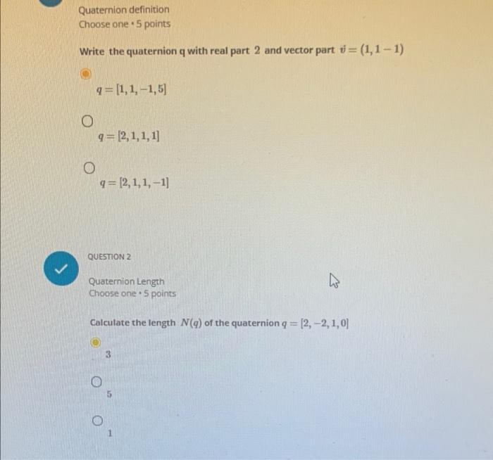 Solved Quaternion definition Choose one 5 points Write the | Chegg.com