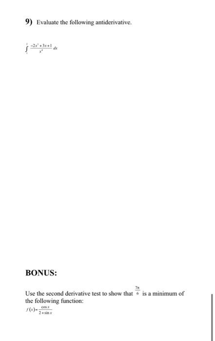 Solved 9) Evaluate the following antiderivative. | Chegg.com