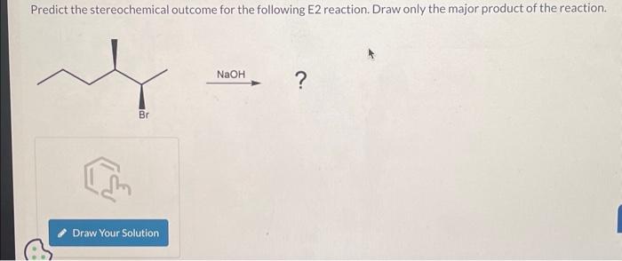 Solved Predict the stereochemical outcome for the following | Chegg.com