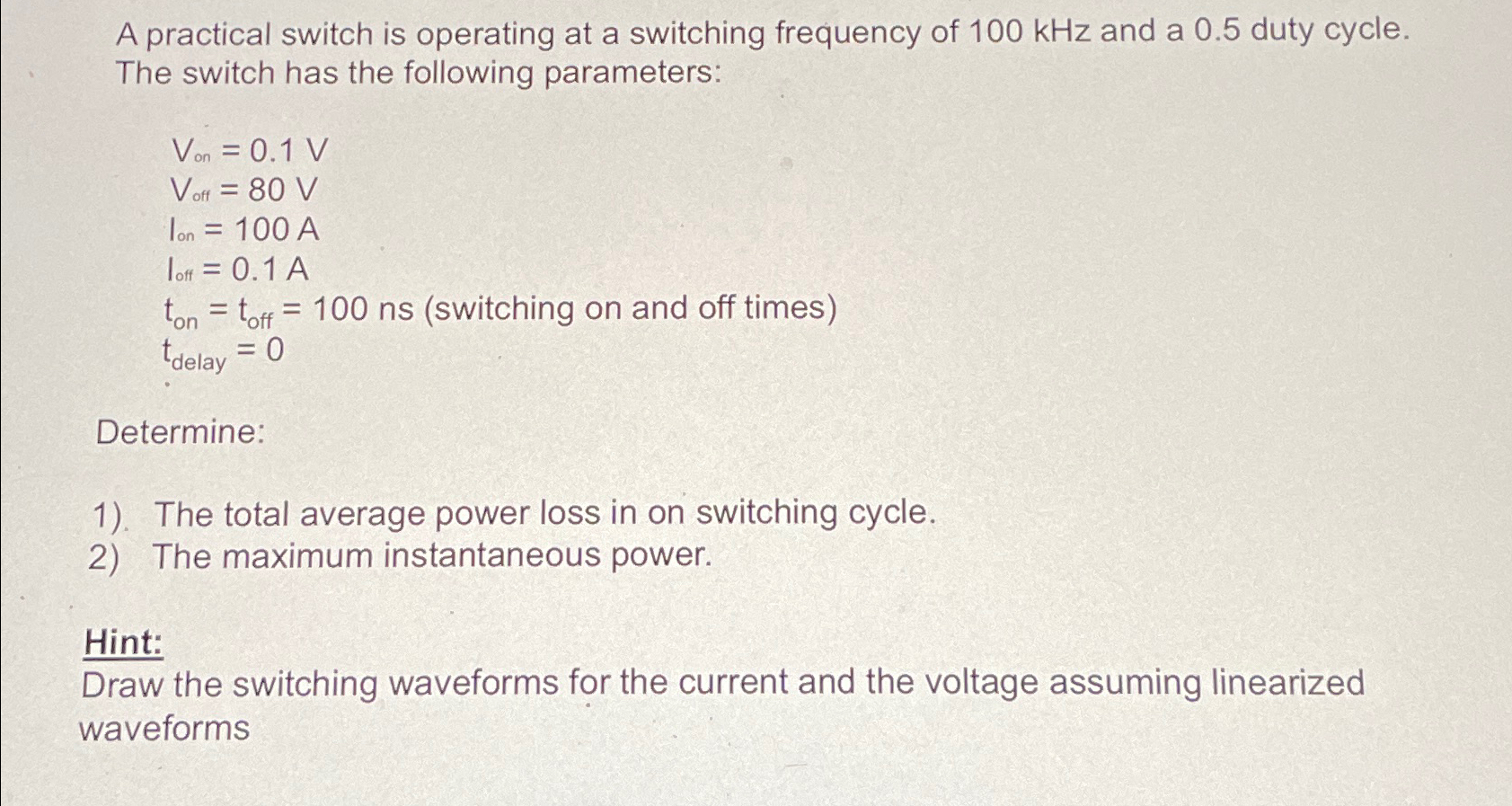 Solved A practical switch is operating at a switching | Chegg.com