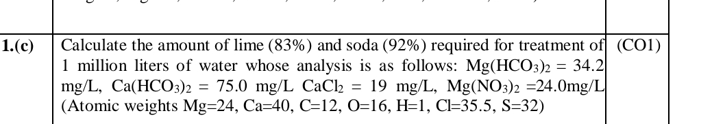 Solved 1.(c)Calculate the amount of lime (83%) ﻿and soda | Chegg.com