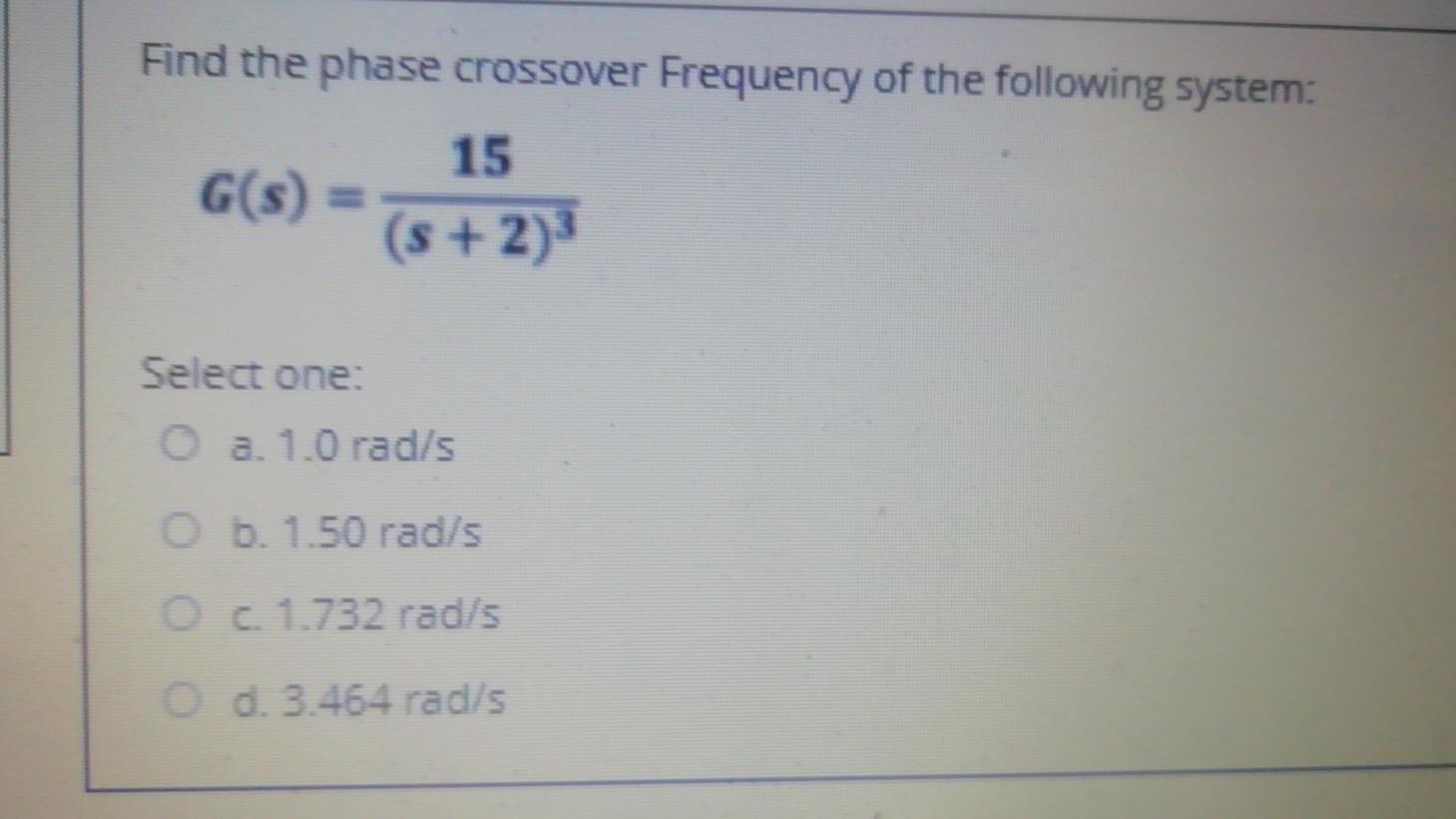 Solved Find the phase crossover Frequency of the following | Chegg.com
