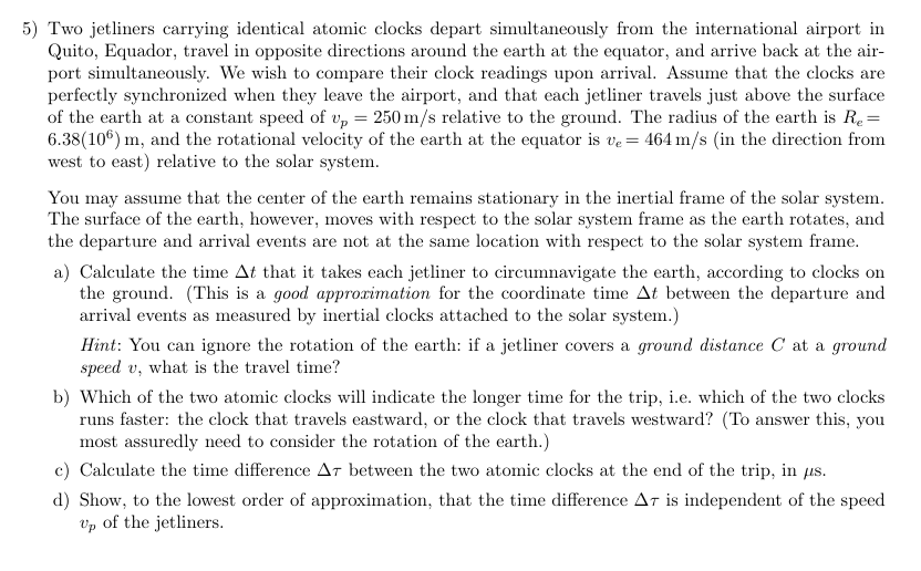 Solved 5) ﻿Two jetliners carrying identical atomic clocks | Chegg.com