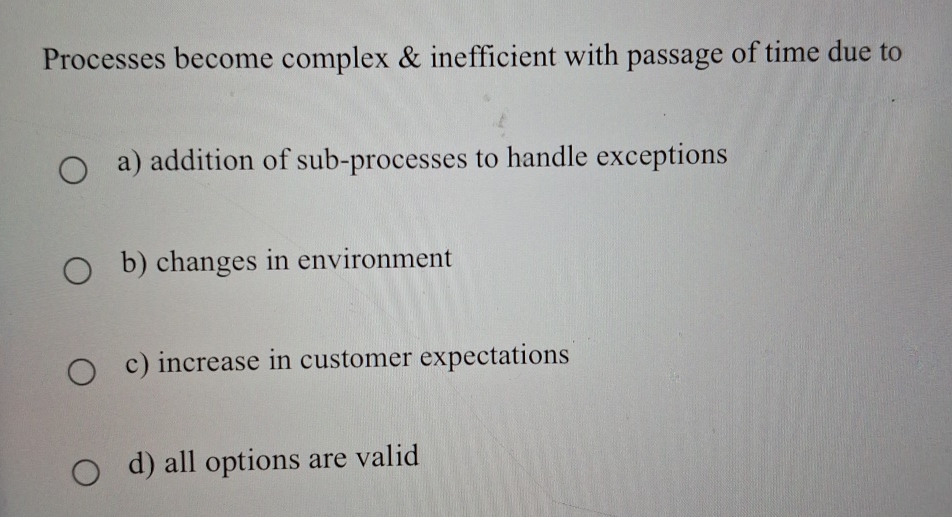 Solved Processes become complex & inefficient with passage | Chegg.com