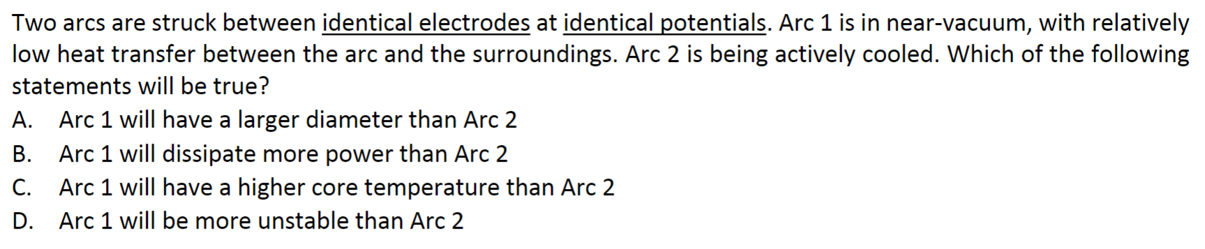 Solved Two arcs are struck between identical electrodes at | Chegg.com