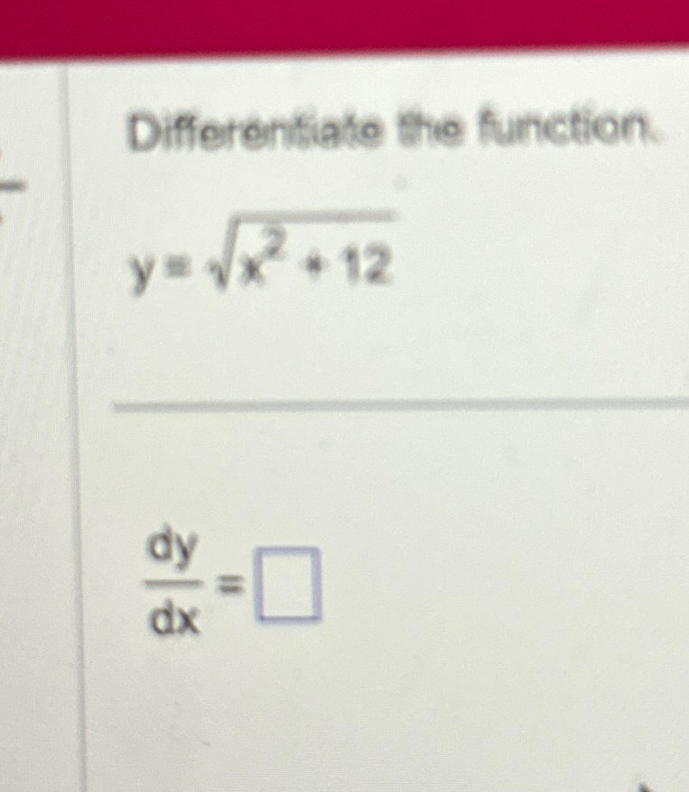 Solved Differentiate the function.y=x2+122dydx= | Chegg.com