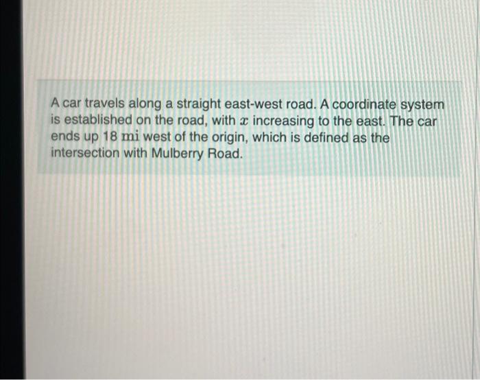 Solved A car travels along a straight east-west road. A | Chegg.com