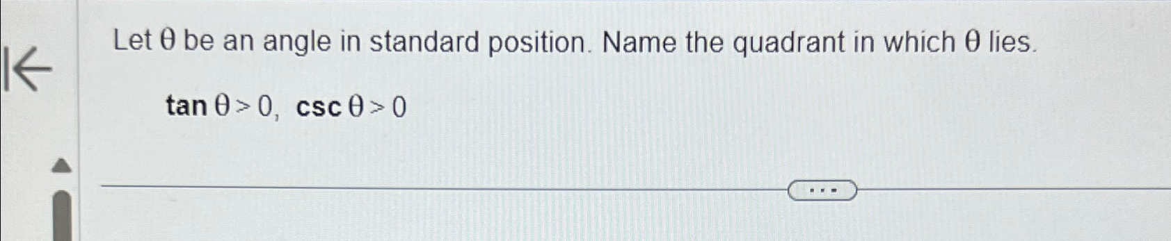 Solved Let θ ﻿be an angle in standard position. Name the | Chegg.com