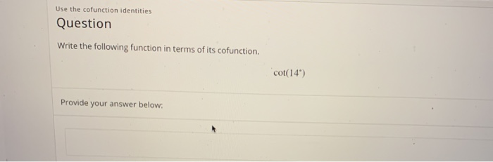 Solved Use the cofunction identities Question Write the | Chegg.com