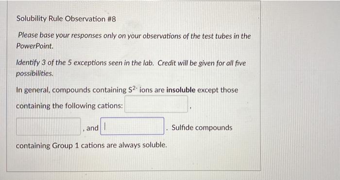 Solved Solubility Rule Observation #8 Please base your | Chegg.com