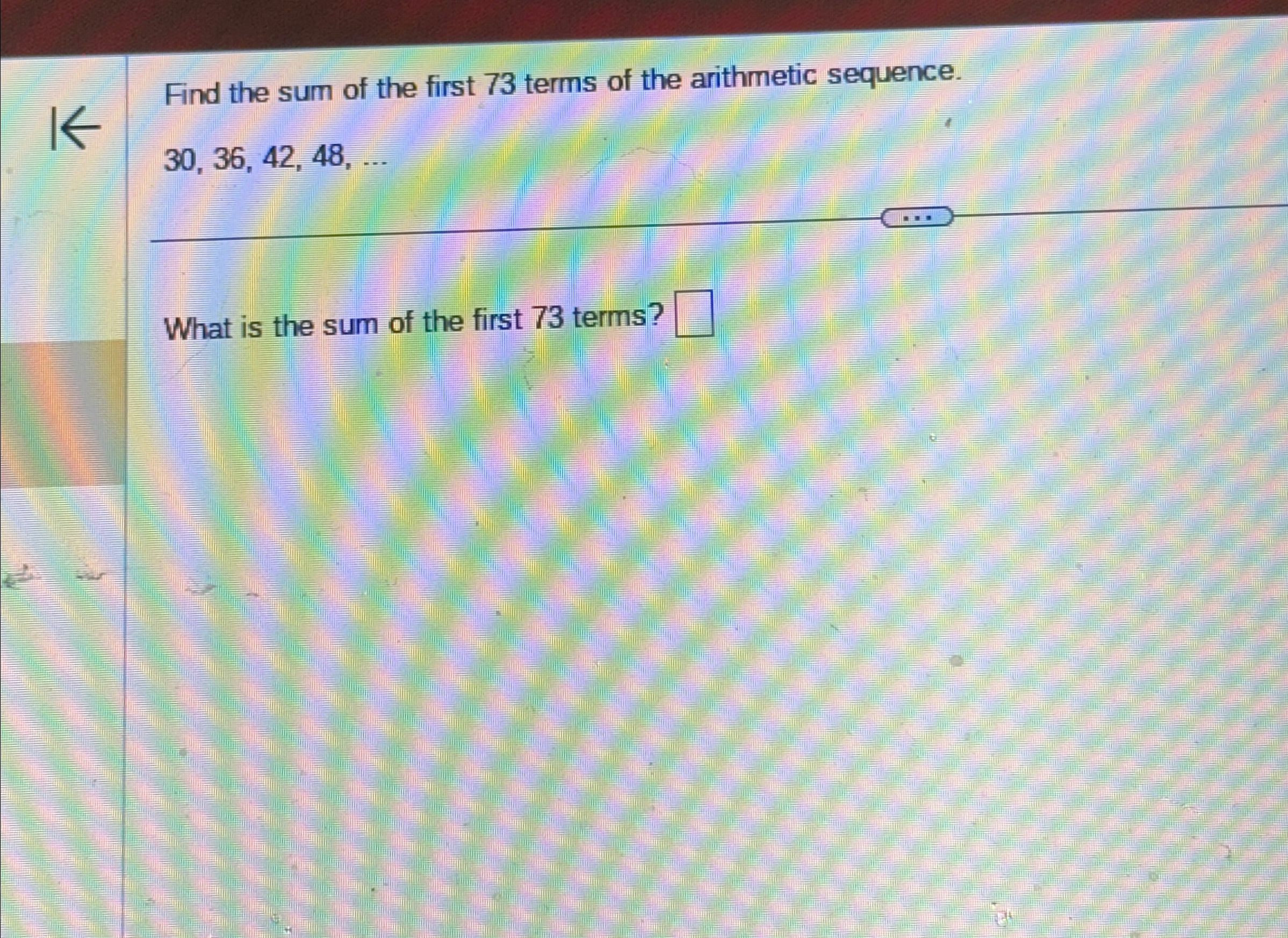 Solved Find the sum of the first 73 ﻿terms of the arithmetic | Chegg.com