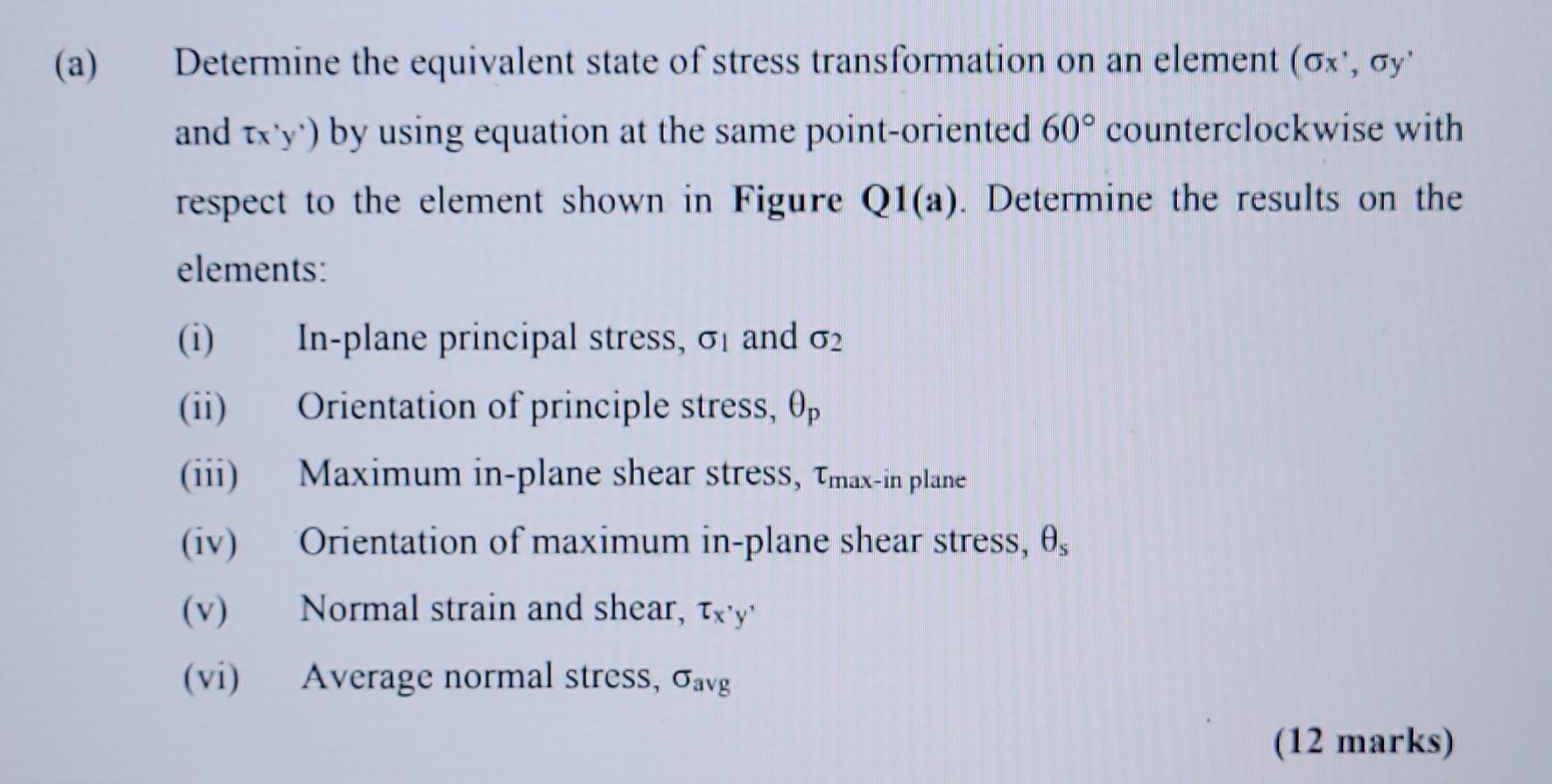 Solved (a) Determine the equivalent state of stress | Chegg.com