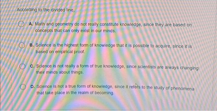 According to the divided line, A. Math and geometry | Chegg.com