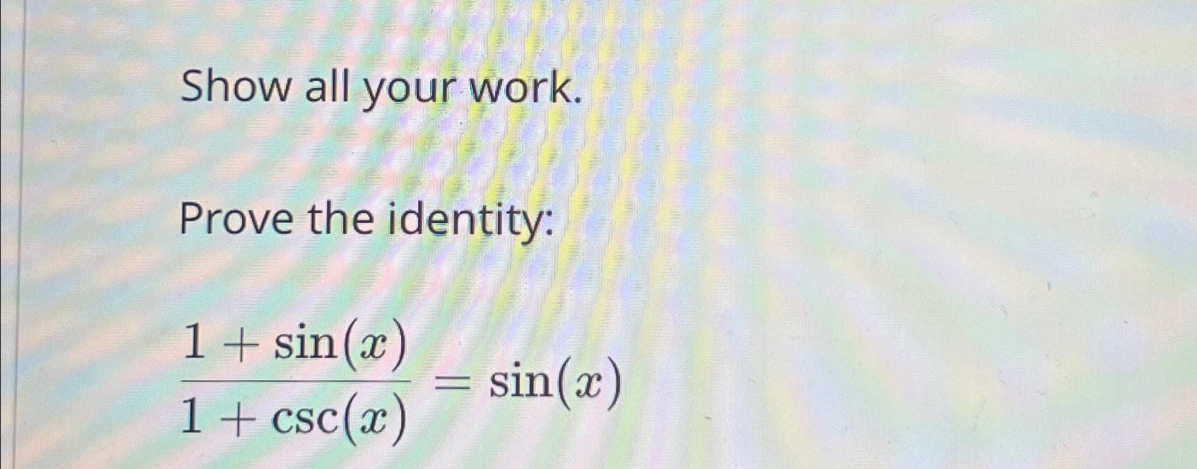 Solved Show all your work.Prove the | Chegg.com