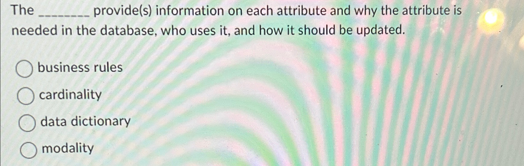 Solved The provide(s) ﻿information on each attribute and why | Chegg.com
