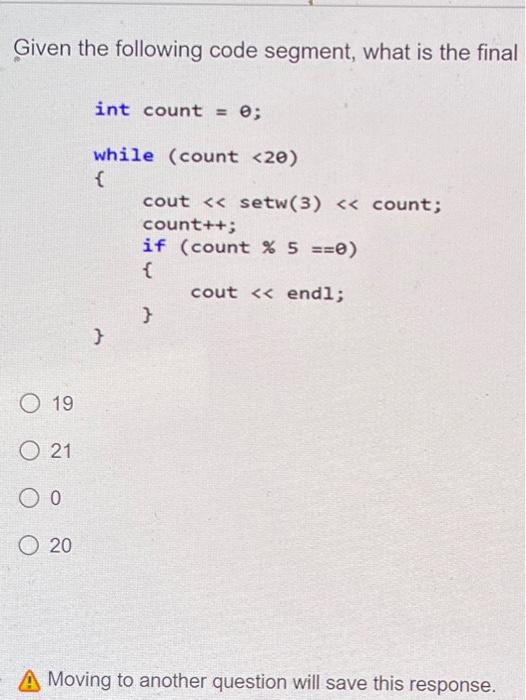 Solved Given the following code segment, what is the final | Chegg.com
