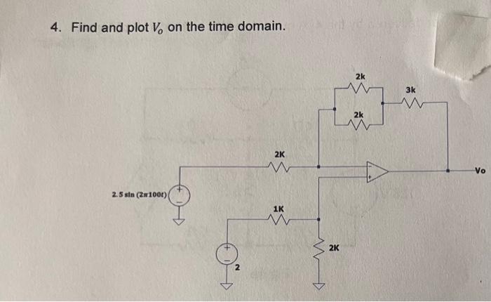 Solved 4. Find and plot Vo on the time domain. | Chegg.com