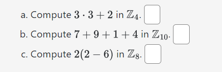Solved a. ﻿Compute 3*3+2 ﻿in Z4.b. ﻿Compute 7+9+1+4 ﻿in | Chegg.com