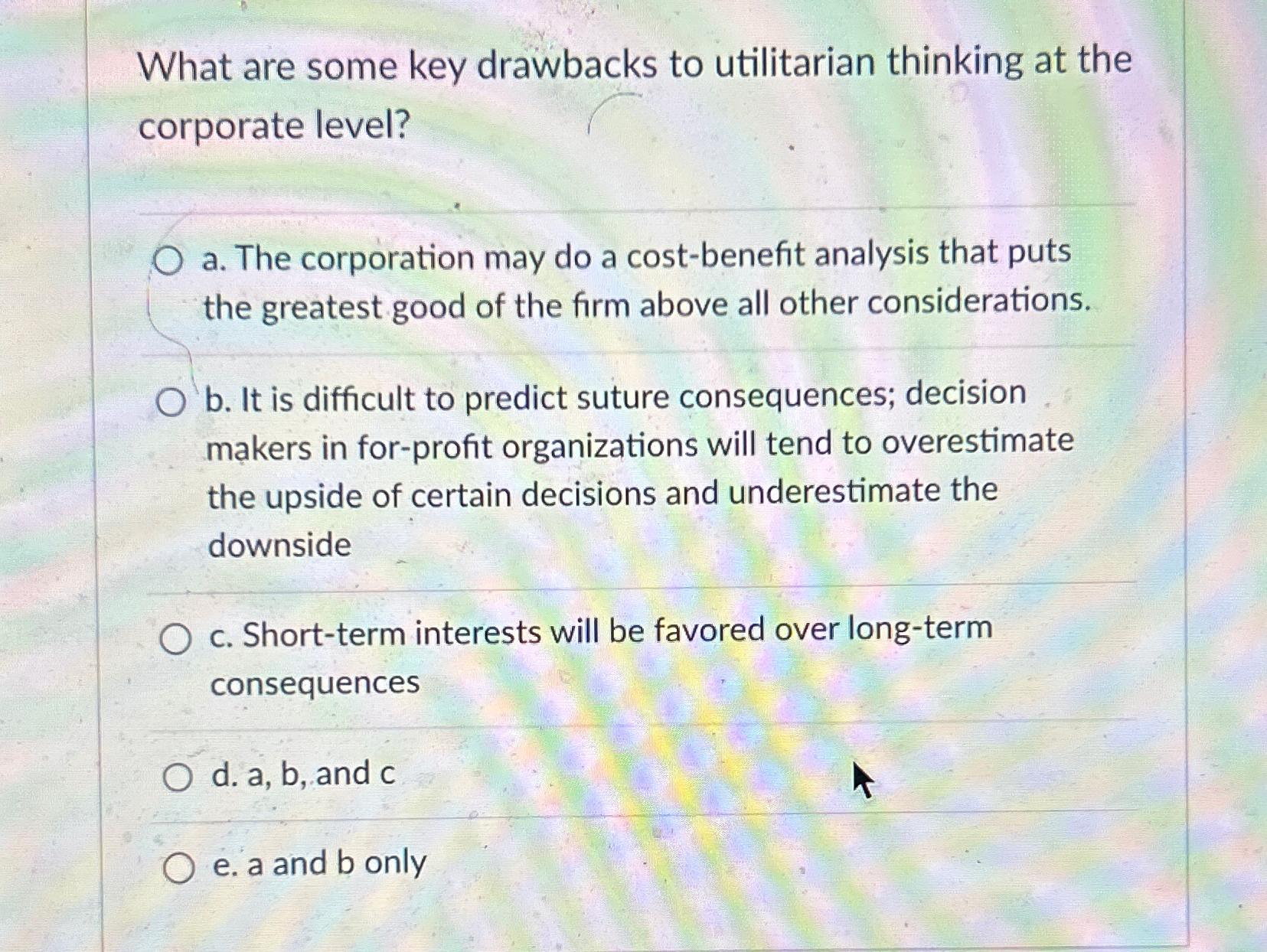 Solved What are some key drawbacks to utilitarian thinking | Chegg.com