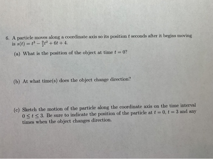 Solved 6. A particle moves along a coordinate axis so its | Chegg.com