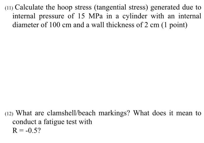 Solved (11) Calculate the hoop stress (tangential stress) | Chegg.com