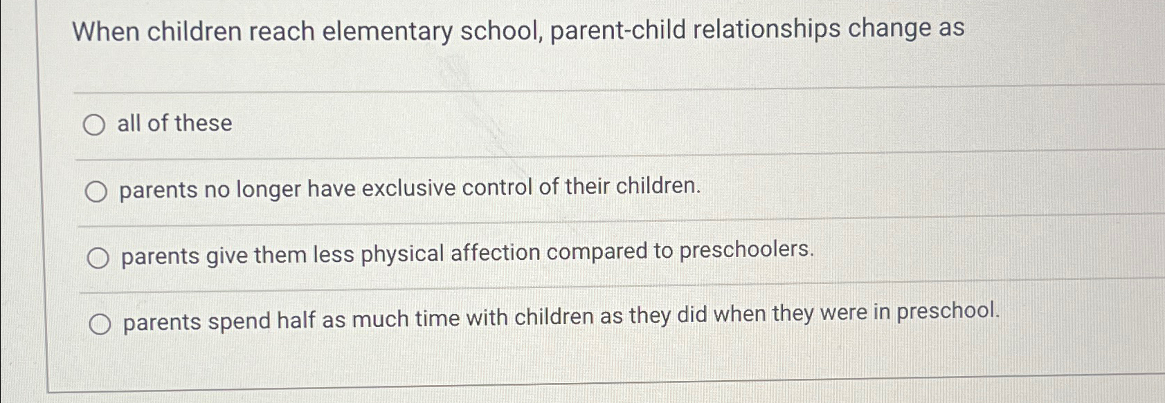 Solved When children reach elementary school, parent-child | Chegg.com