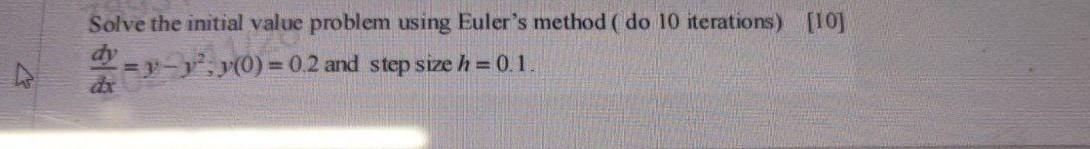 Solved Solve the initial value problem using Euler's method | Chegg.com