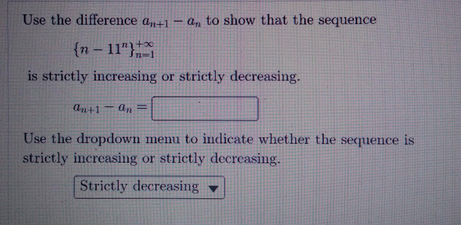 Solved Use the difference an+1 - a,, to show that the | Chegg.com