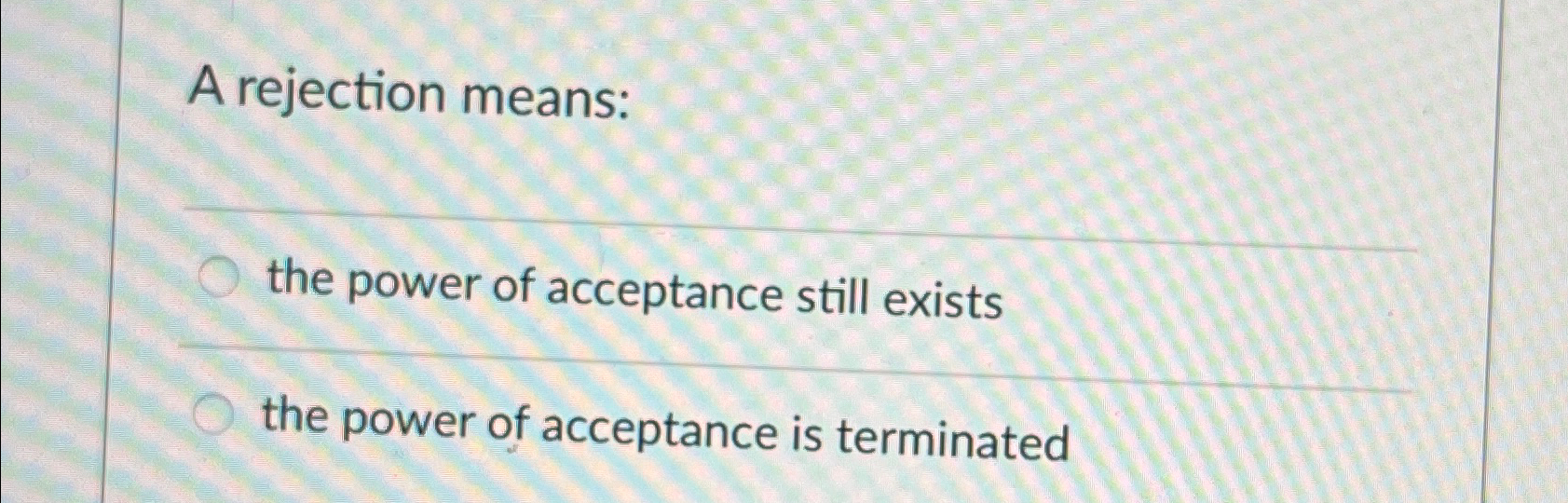 Solved A rejection means:the power of acceptance still | Chegg.com
