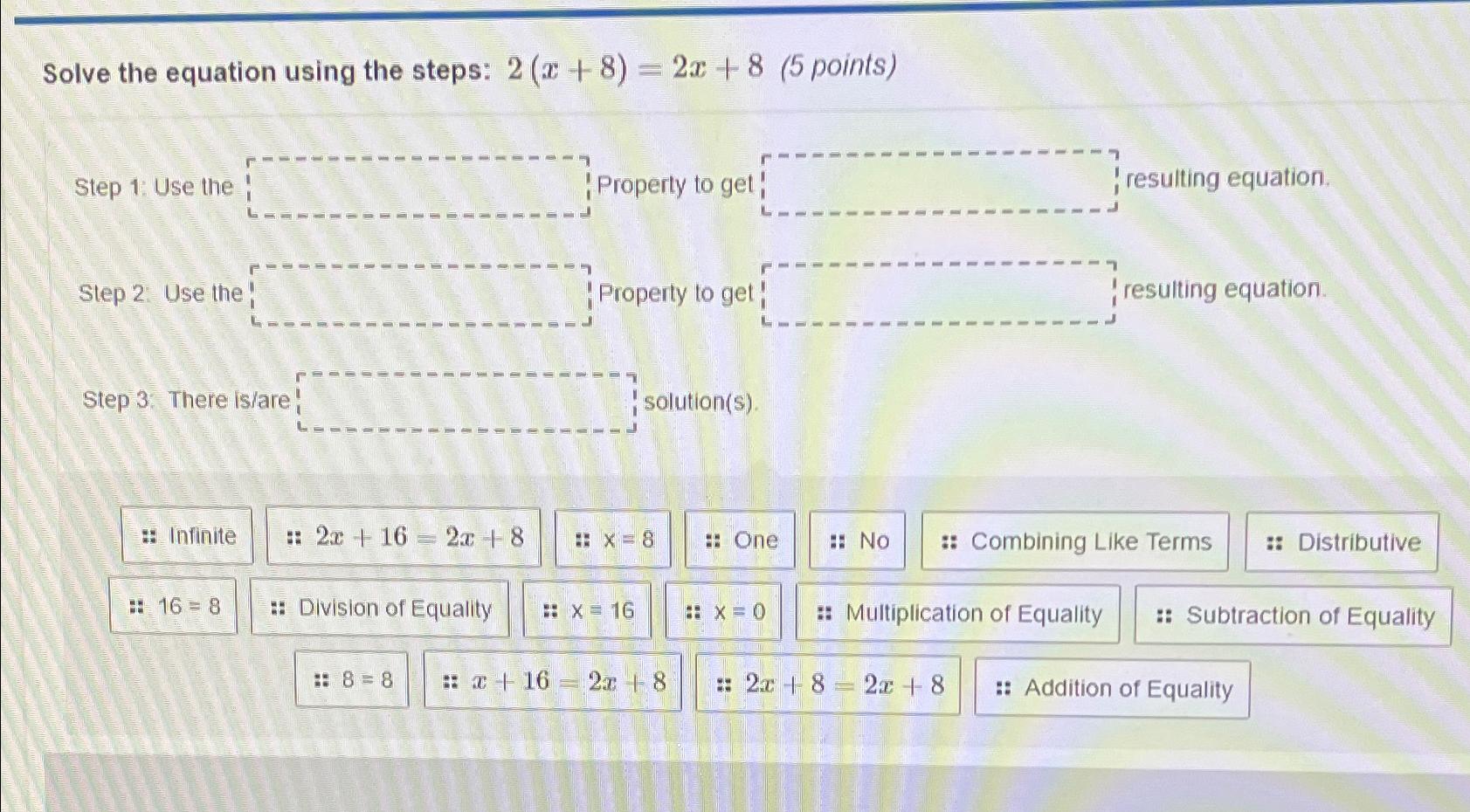 Solved Solve the equation using the steps: 2(x+8)=2x+8 (5 | Chegg.com